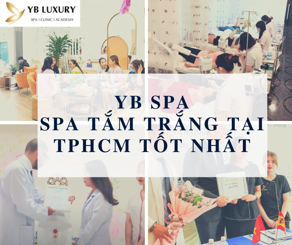 Viện Thẩm Mỹ YB Spa - Spa Tắm Trắng Tại TP HCM Tốt Nhất